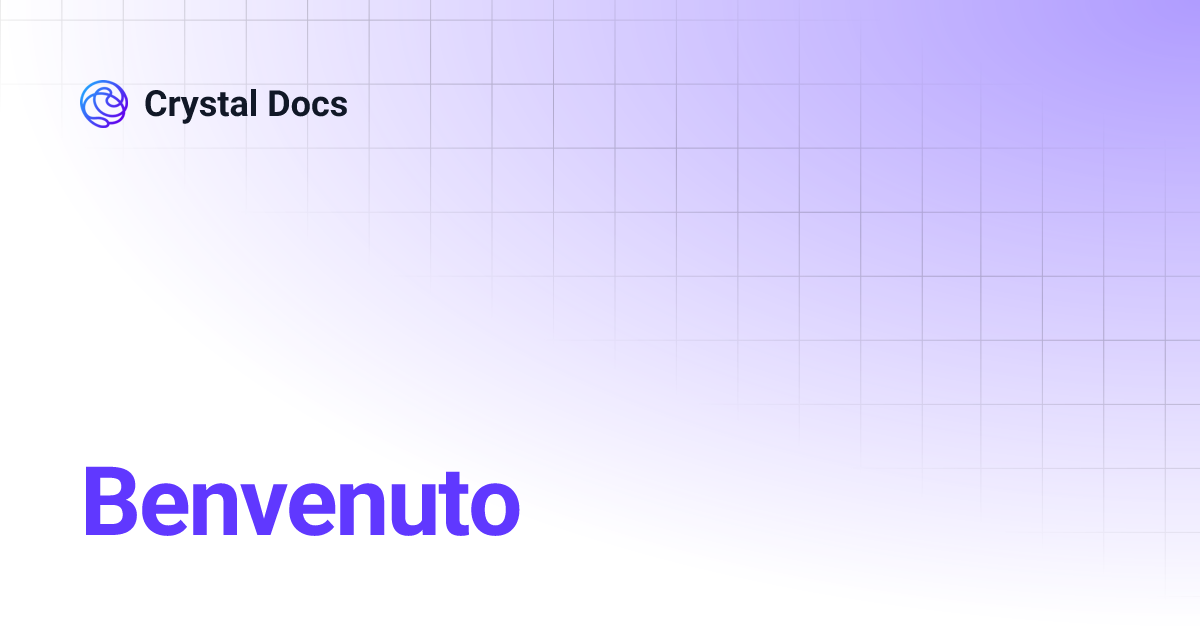 Benvenuto | Italiano | Crystal Docs