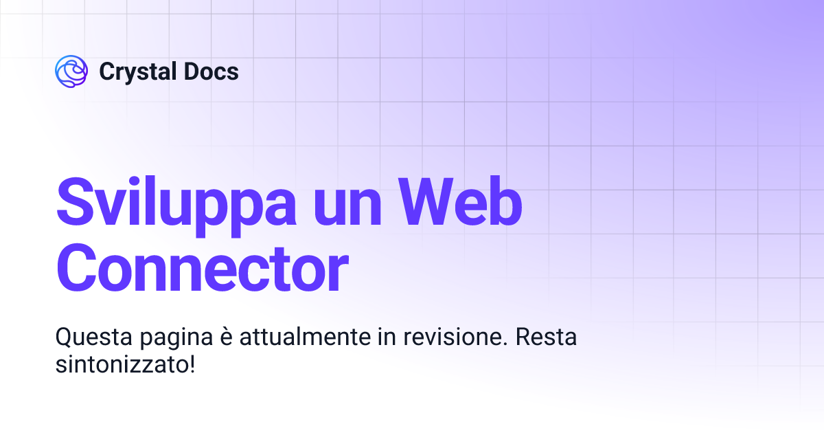 Sviluppa un Web Connector | Crystal Docs