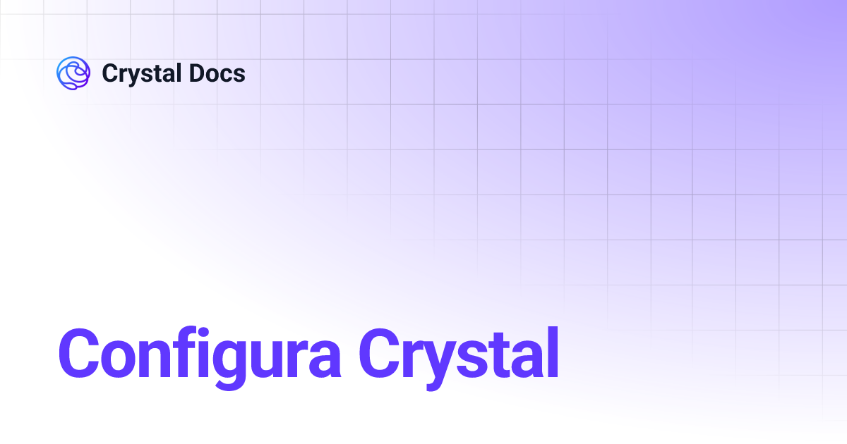 Configura Crystal | Crystal Docs