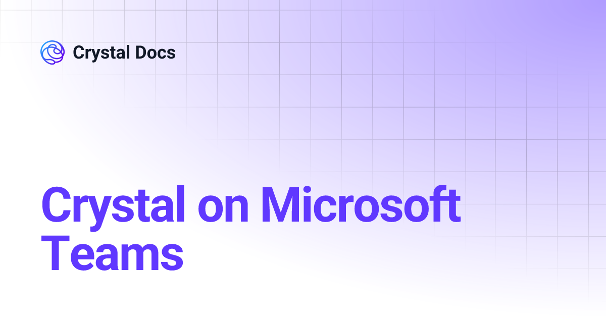 Crystal on Microsoft Teams | Crystal Docs
