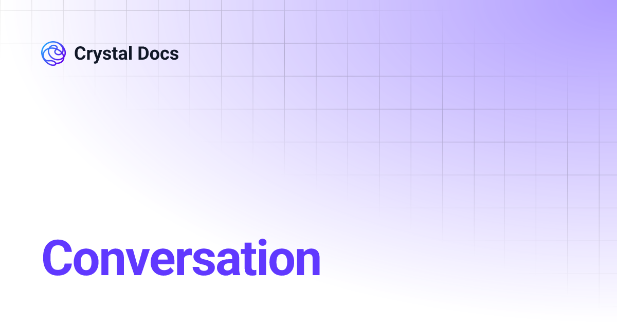 Conversation | Crystal Docs