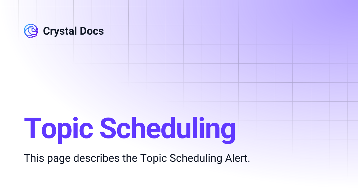 Topic Scheduling | Crystal Docs