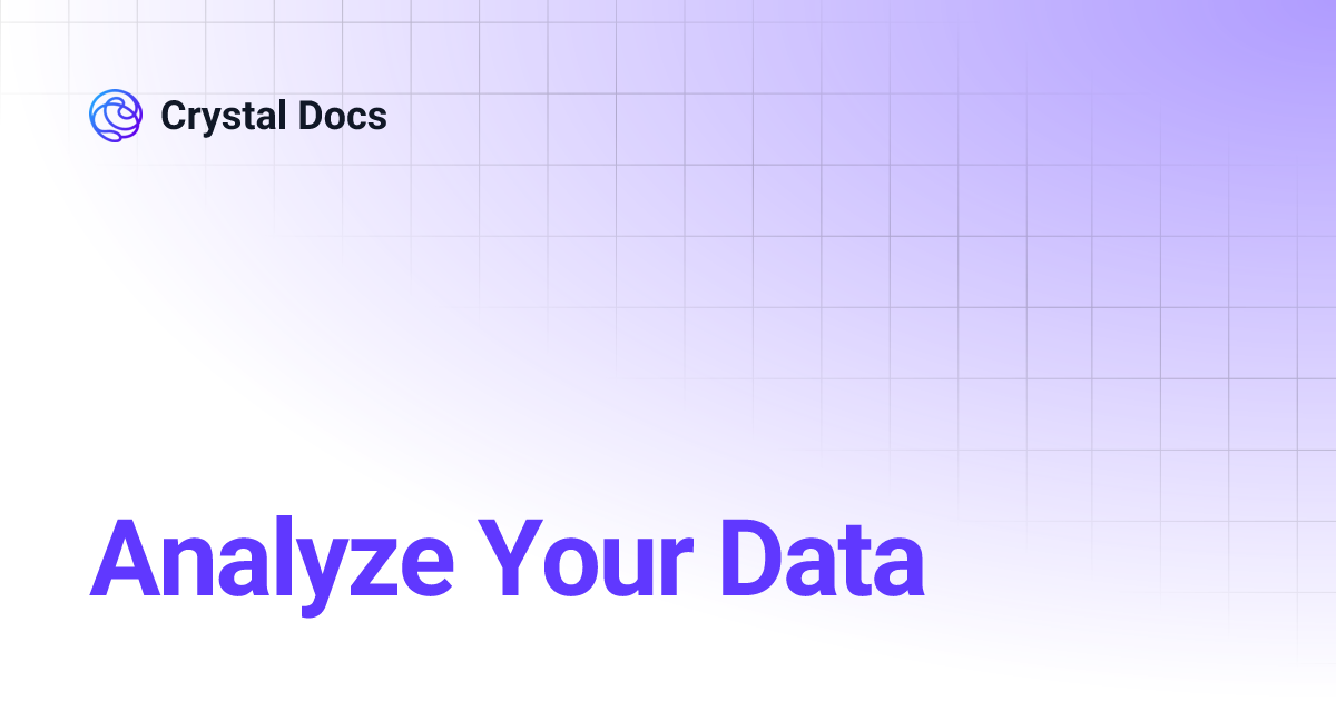 Analyze Your Data | Crystal Docs